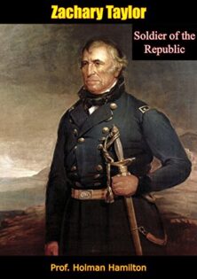 12. ZACHARY TAYLOR (1849-1850) – U.S. PRESIDENTIAL HISTORY
